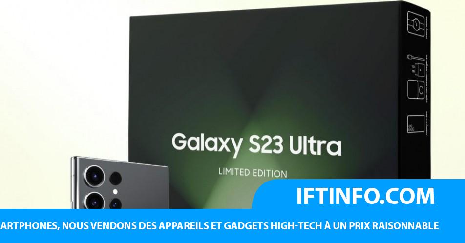 IFTINFO – Annonce du Samsung Galaxy S23 Ultra Limited Edition - IFT Shop